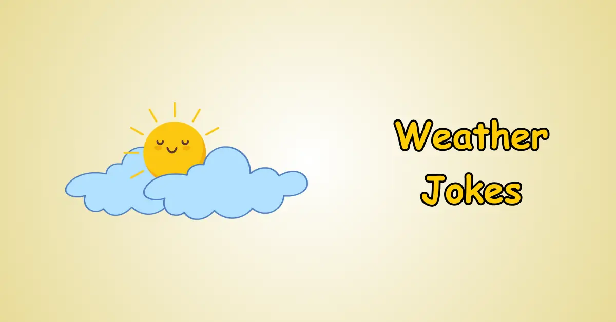 270+ Weather Jokes That'll Make You Cloud Nine!