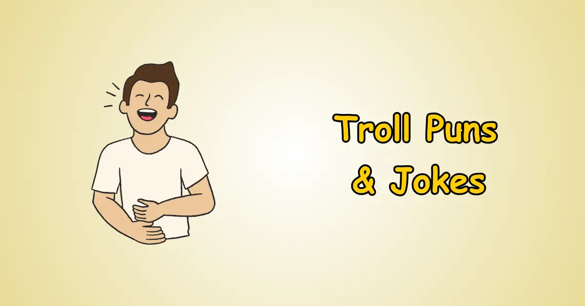 170 Troll Puns and Jokes: Funny One-Liners for All