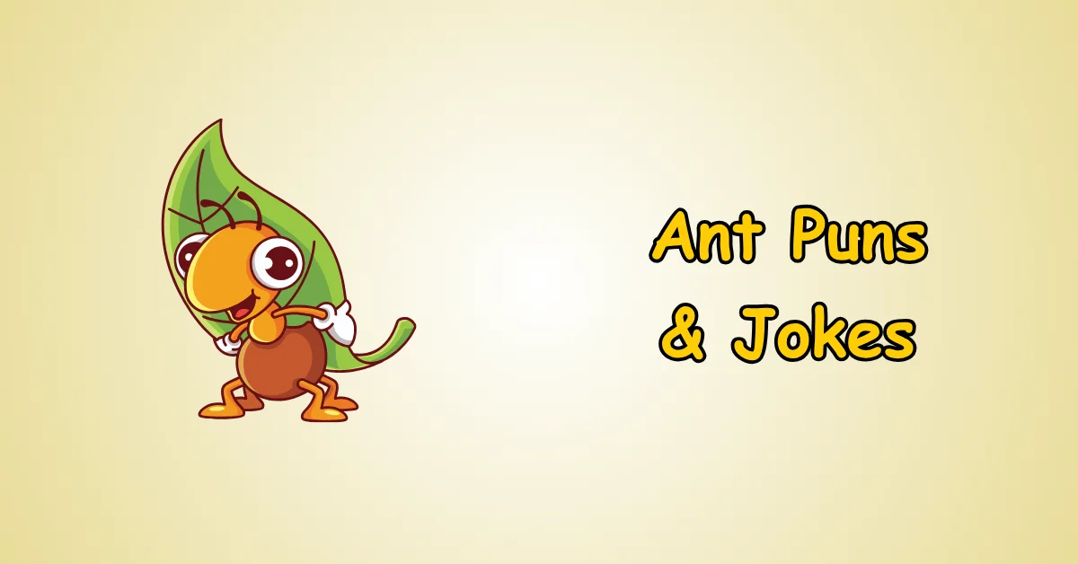 150 Ant Puns & Jokes That Really Bug You (In a Fun Way!)